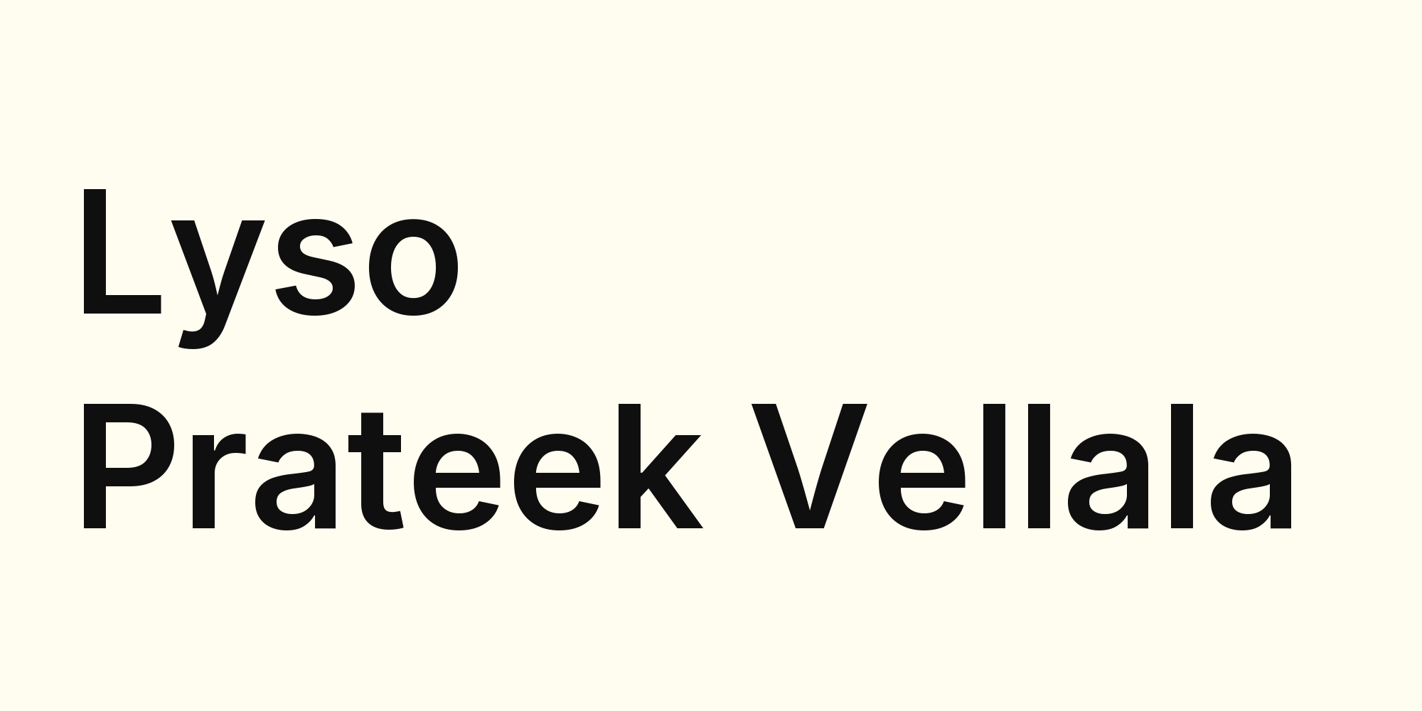 Lyso · Prateek Vellala